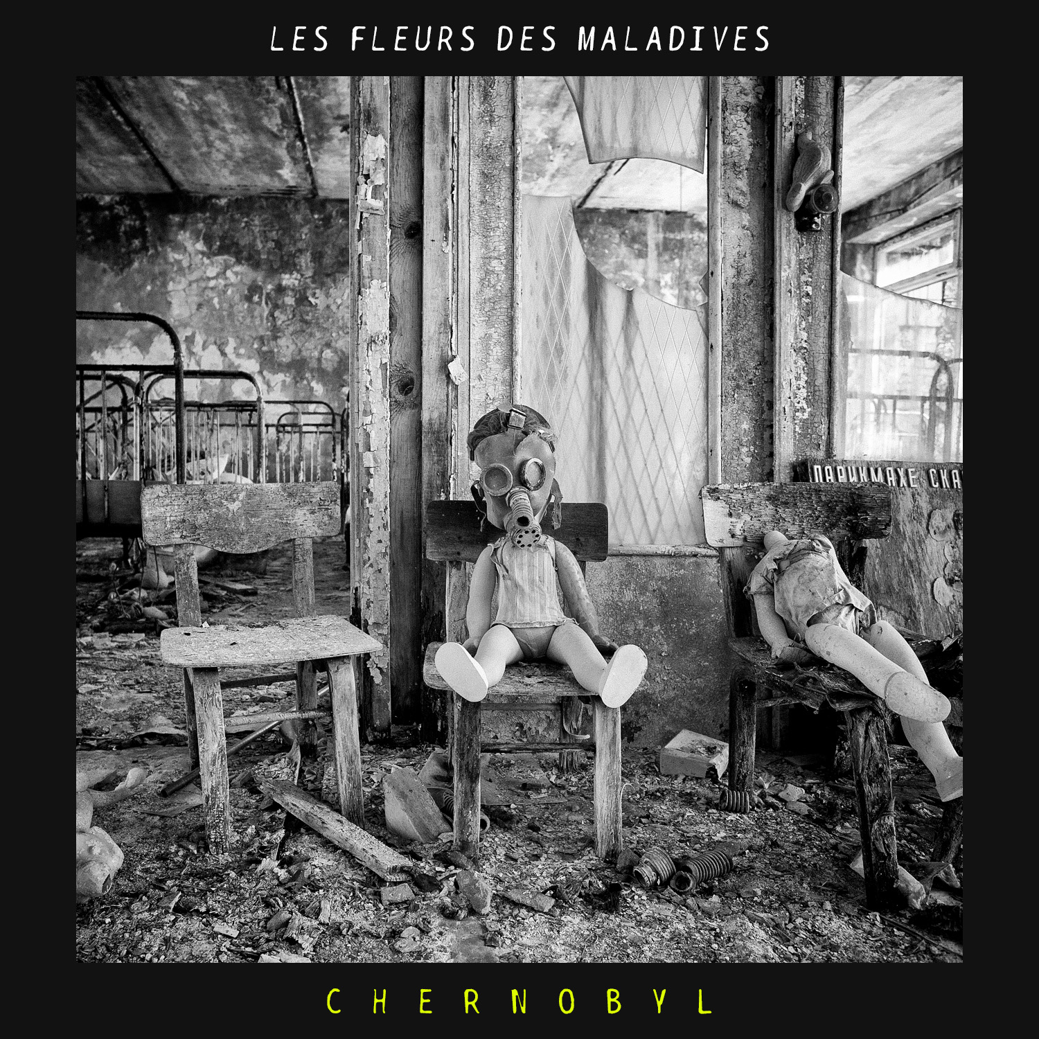 LES FLEURS DES MALADIVES Il 9 ottobre presentano CHERNOBYL, nuovo ...